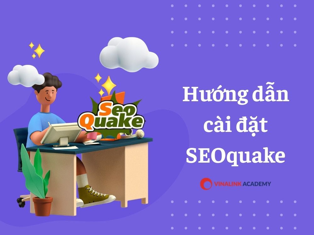 Hướng dẫn cài đặt SEOquake chỉ với 2 bước đơn giản
